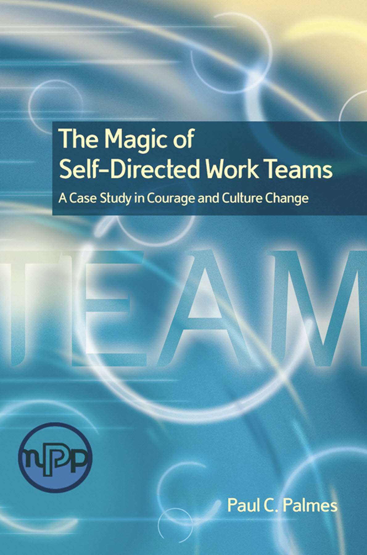 Self Managed Work Teams
