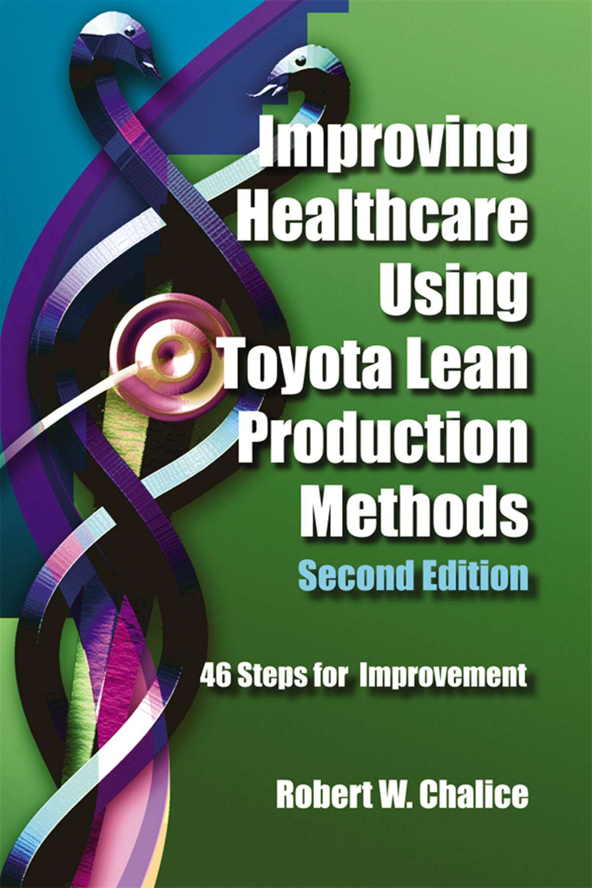 Improving Healthcare Using Toyota Lean Production Methods | ASQ