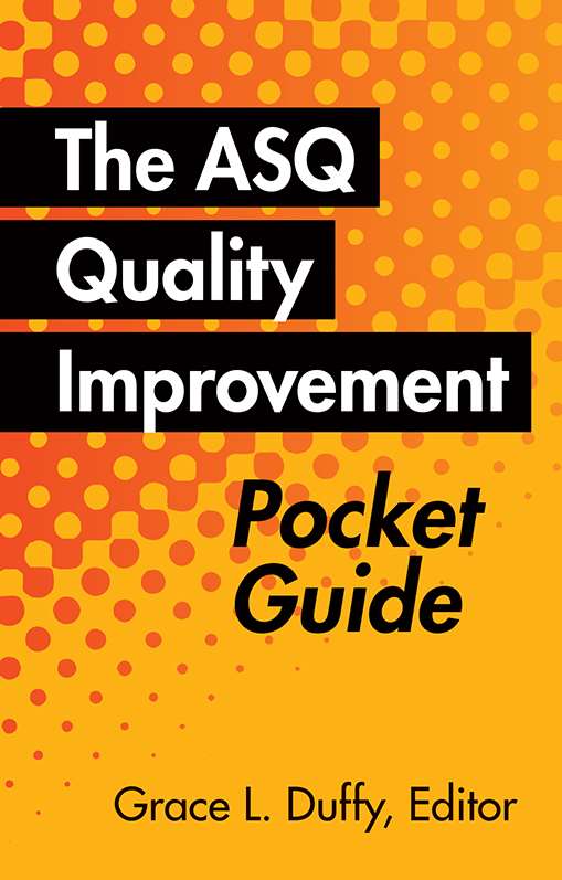 The ASQ Quality Improvement Pocket Guide ASQ The ASQ Quality Improvement Pocket Guide ASQ