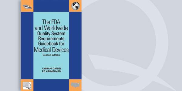 The FDA and Worldwide Quality System Requirements Guidebook for Medical ...