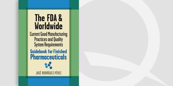 The FDA and Worldwide Current Good Manufacturing Practices and Quality ...